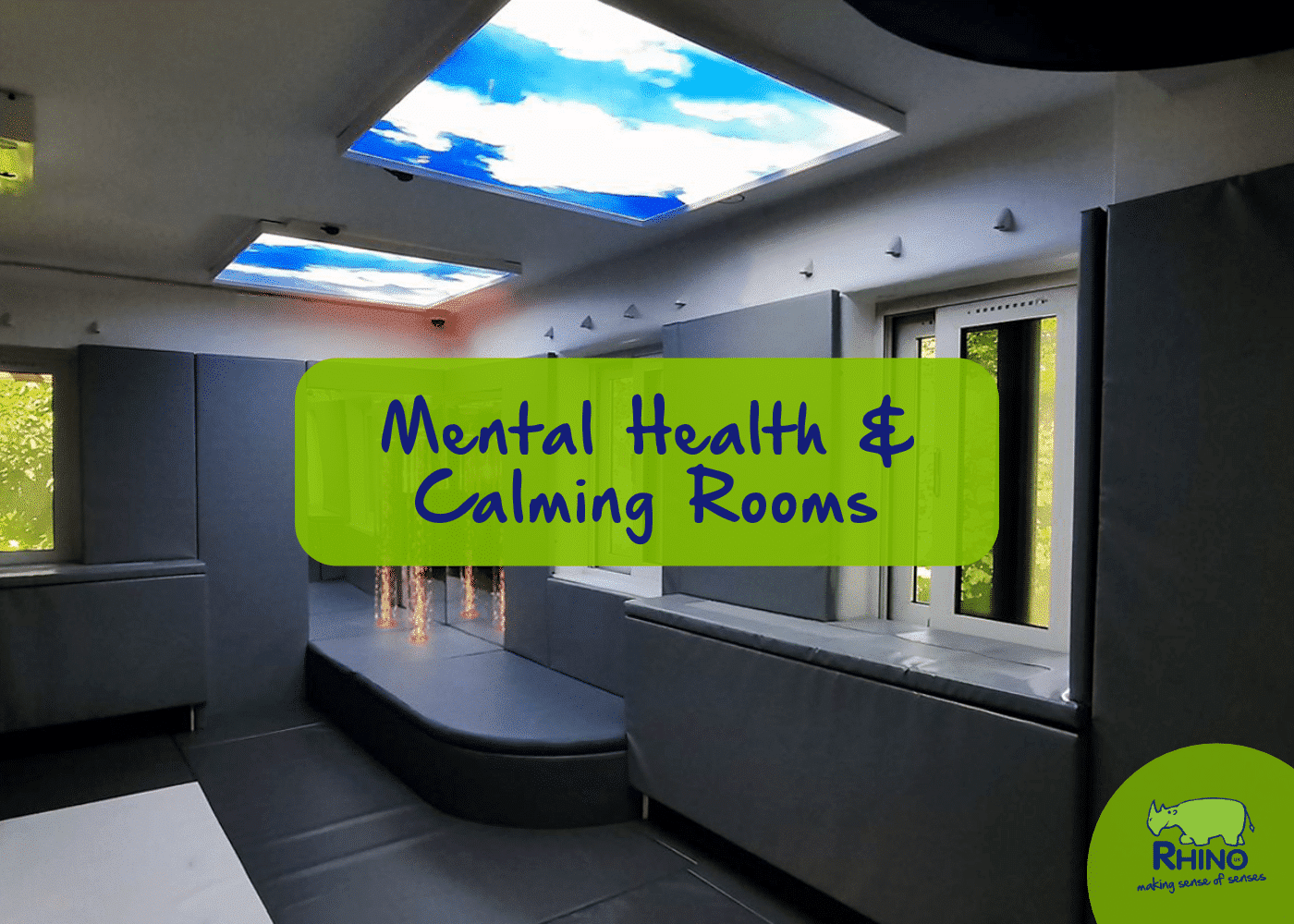 Mental Health And Calming Rooms - Rhino UK